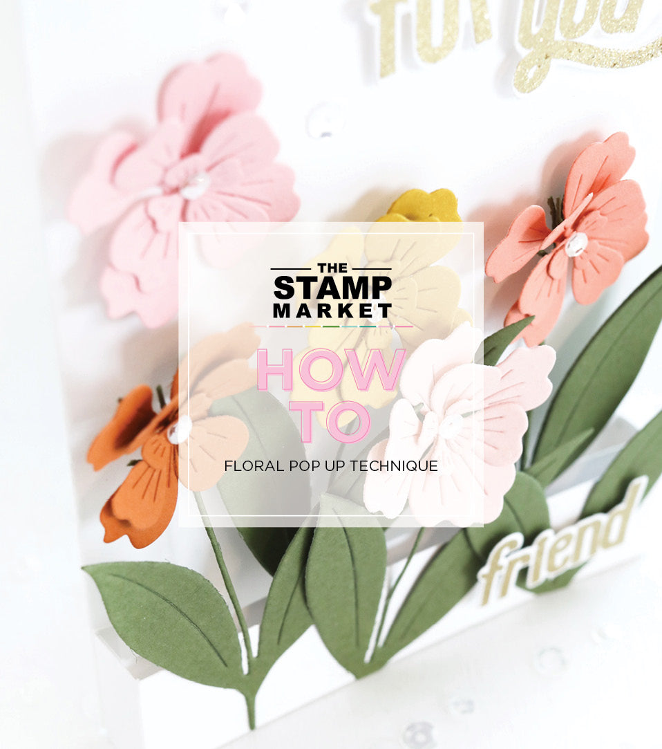 FLORAL POP UP HOW TO – The Stamp Market