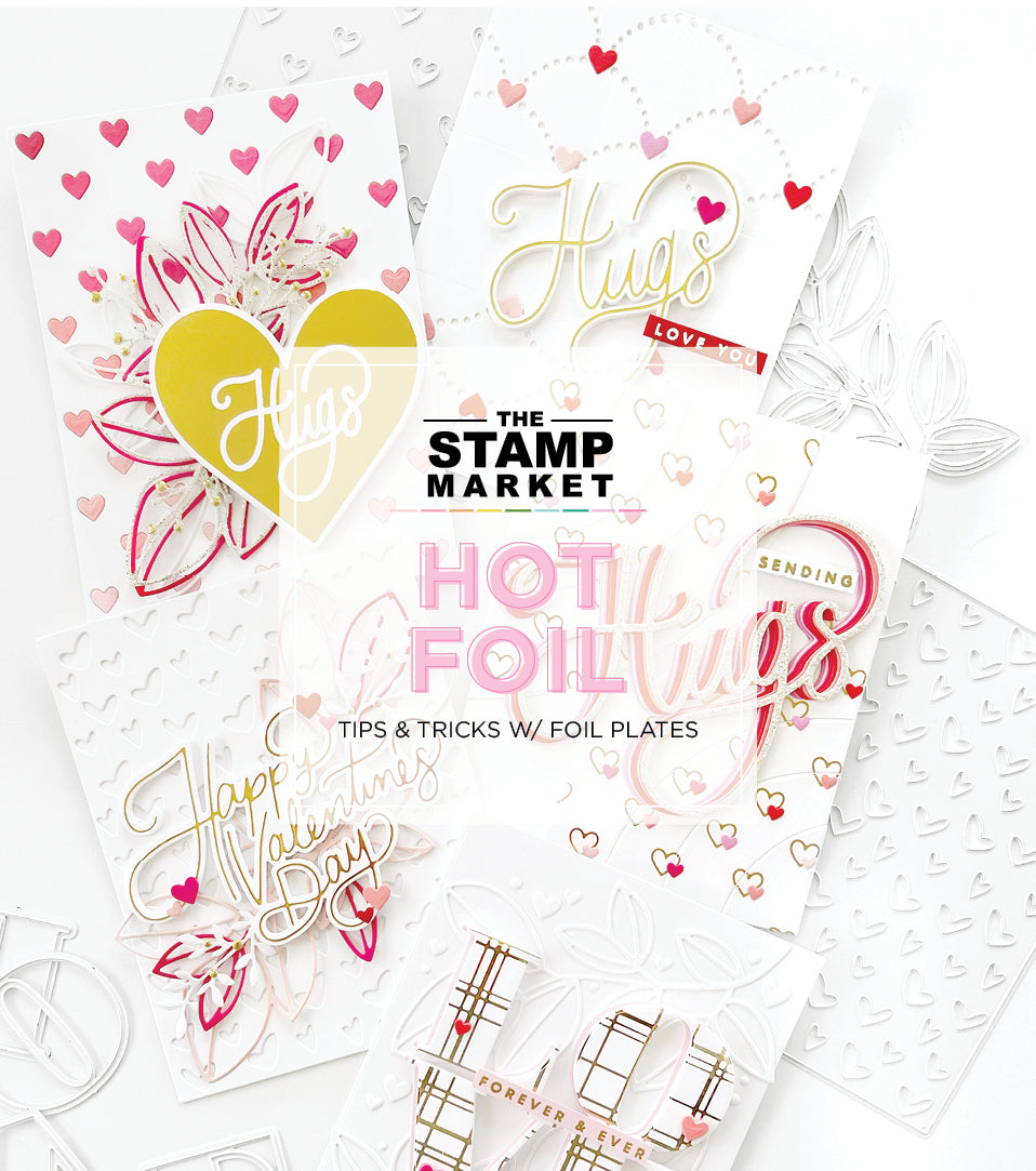 HOT Foiling Tips & Tricks – The Stamp Market